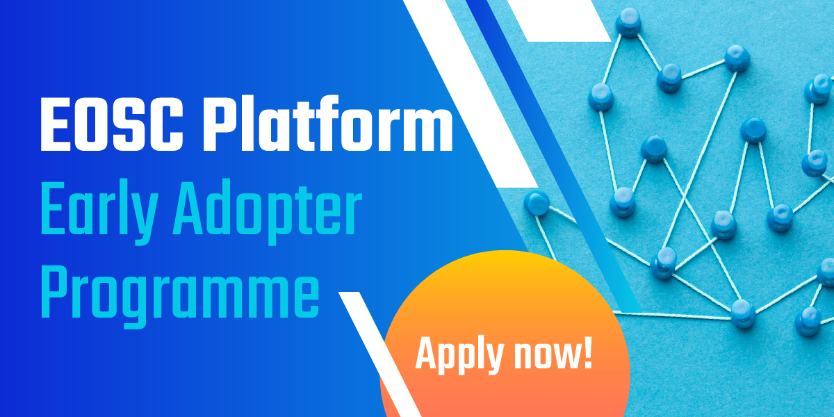 EOSC Future Introducing the EOSC Platform Early Adopter Programme - EOSC Future